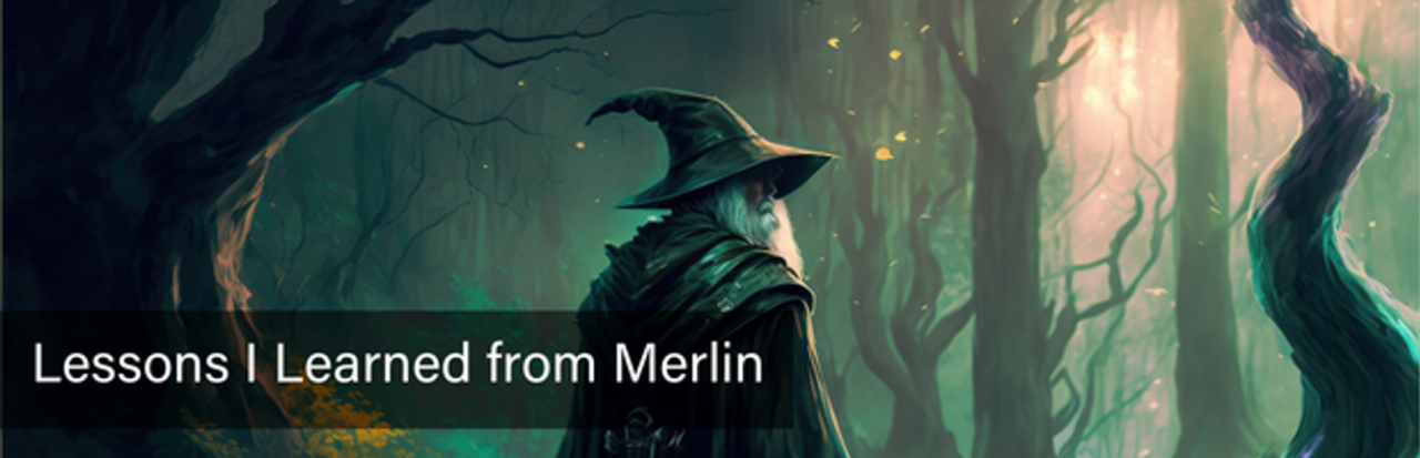 Lessons I Learned from Merlin - TABarron.com