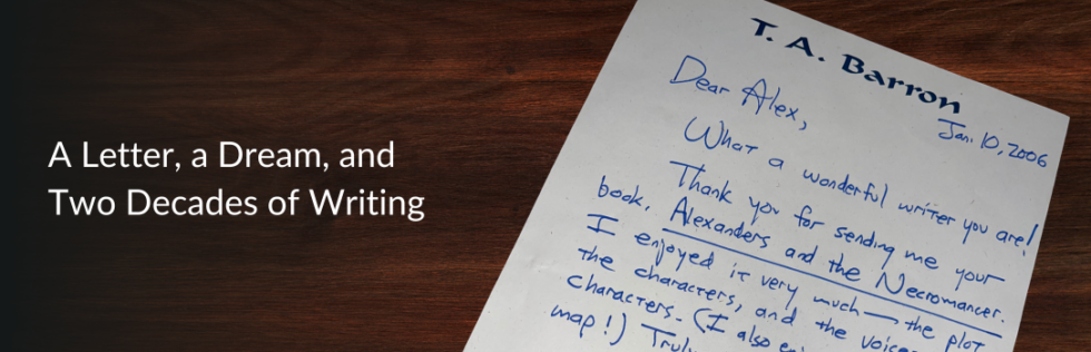 A Letter, a Dream, and Two Decades of Writing - TABarron.com