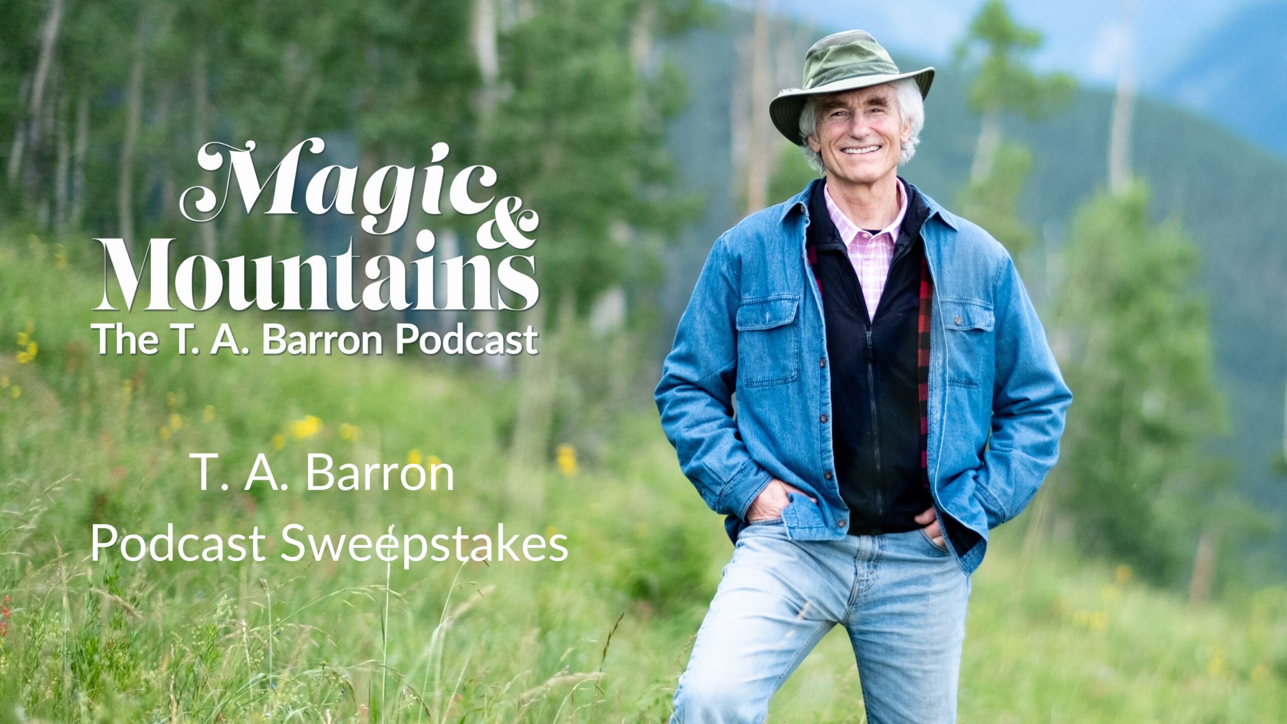 T. A. Barron Podcast Sweepstakes - TABarron.com