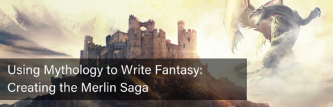 Using Mythology to Write Fantasy: Creating the Merlin Saga - TABarron.com